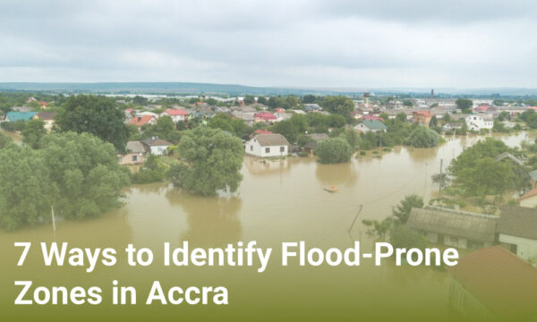 7 Ways to Identify Flood-Prone Zones in Accra